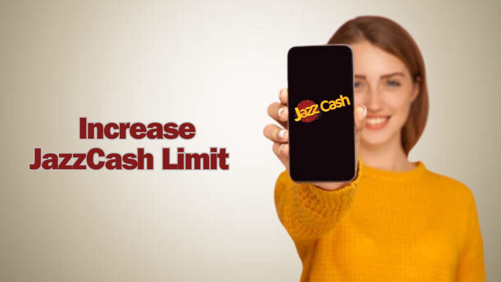 How To Increase JazzCash Limit